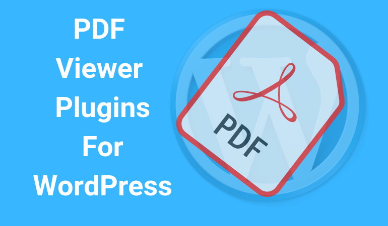 Top 10 PDF Viewer Plugins For WordPress: 2024 Edition