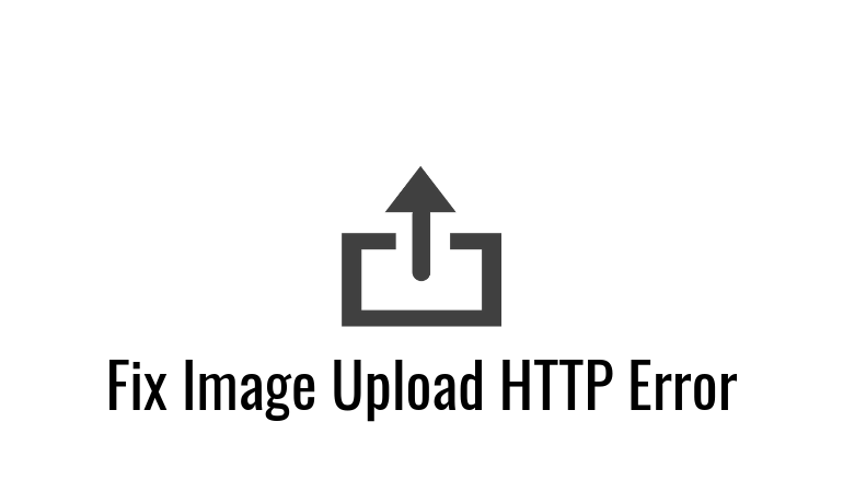 The Easy Guide To Fix WordPress Image Upload HTTP Error (17 Fixes)