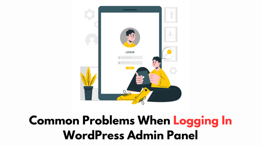 6 Common Problems When Logging In Wordpress Admin Panel And Their 5638