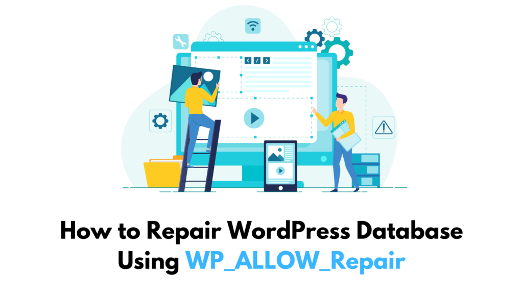 How to Repair WordPress Database Using WP_ALLOW_Repair
